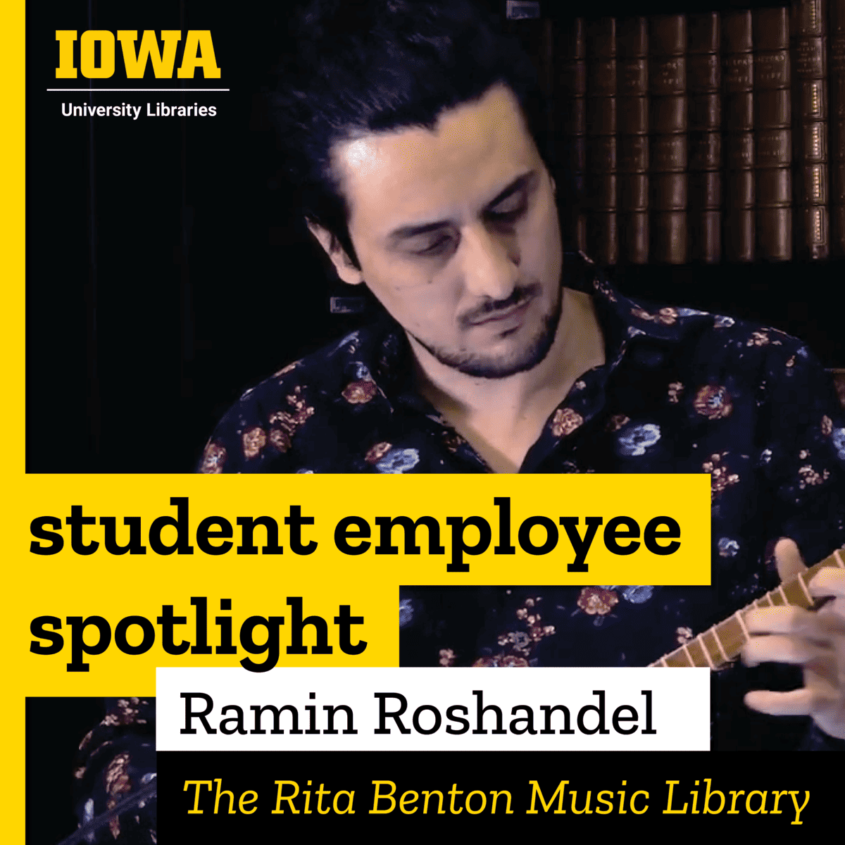 Student employee spotlight: Ramin Roshandel – Library News